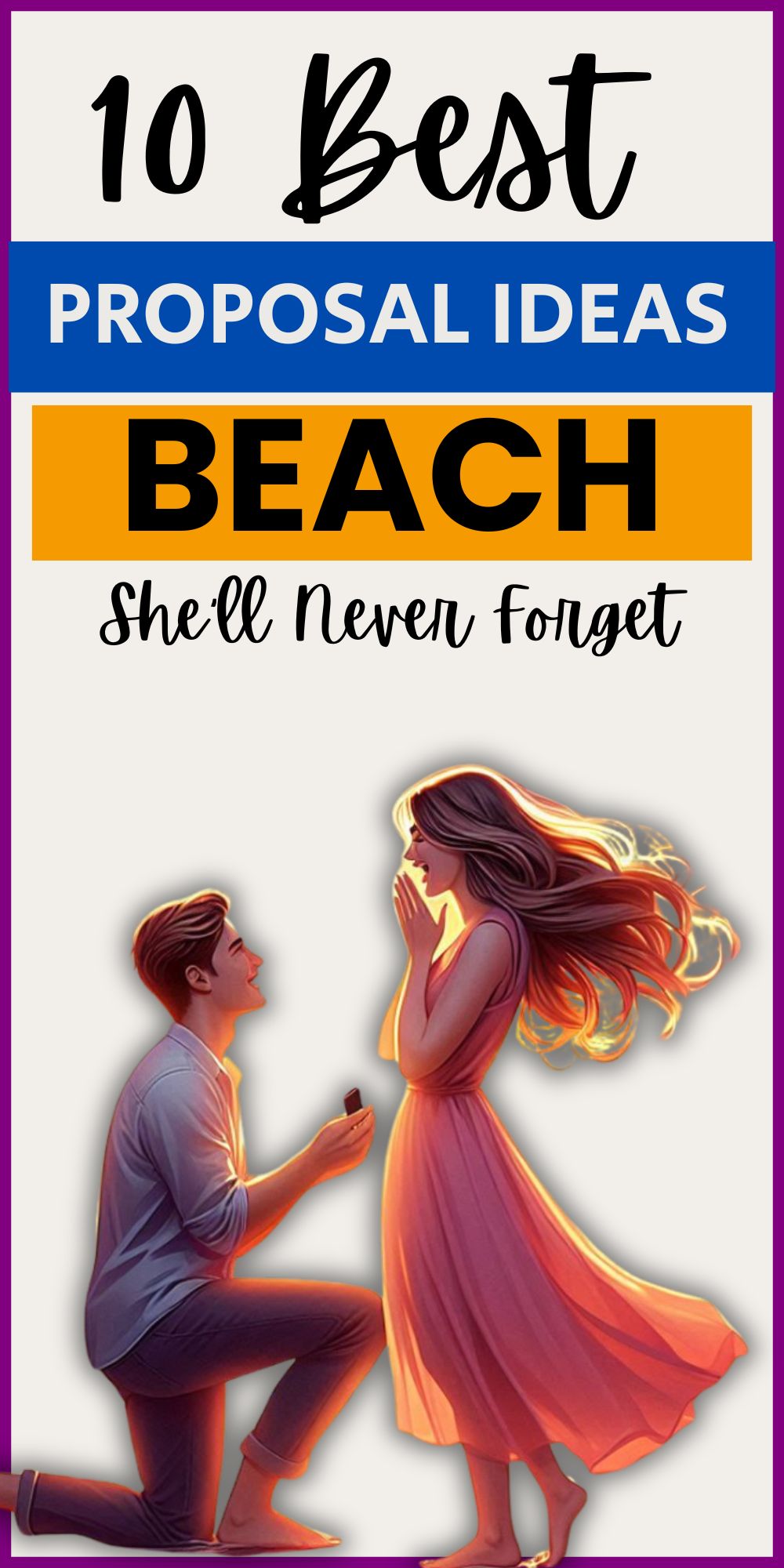 10 Best Beach Proposal Ideas to Make Your Moment Unforgettable ...